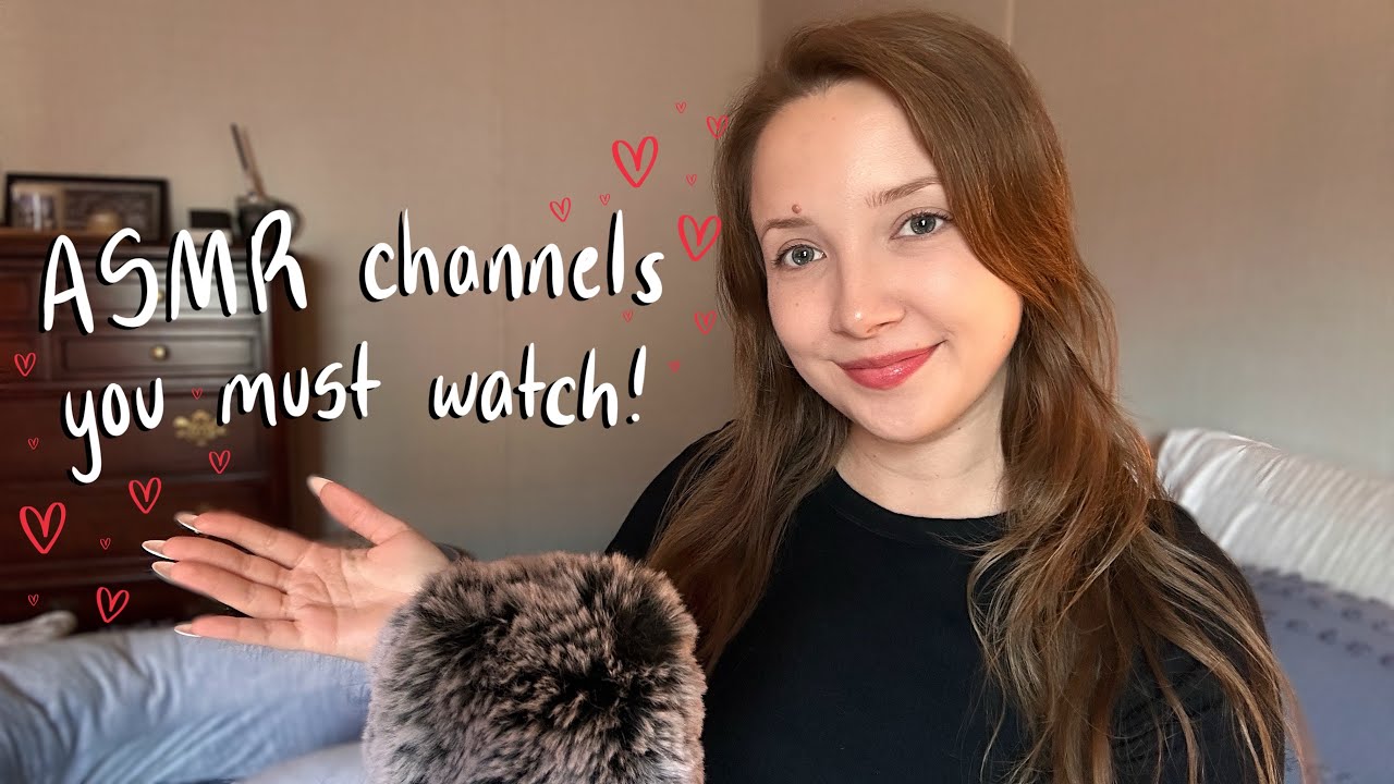 ASMRtists That I LOVE 💛 & I Know You Will Too! - YouTube
