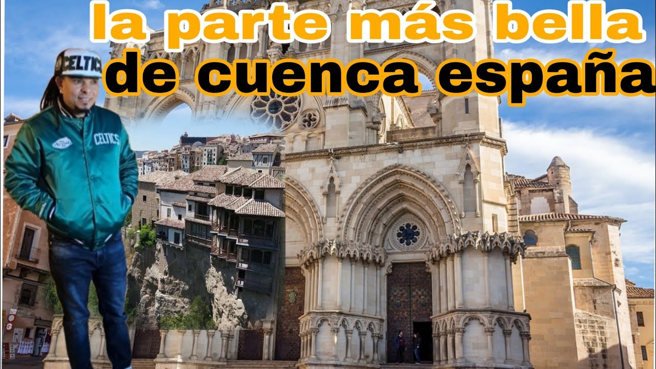 la Parte Más Importante Casco Antiguo de Cuenca la Casa Colgada - YouTube