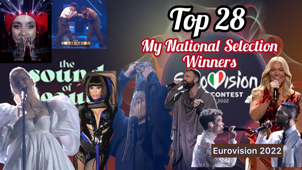 Eurovision 2022: Top 28 (My National Selection Winners) - YouTube Music