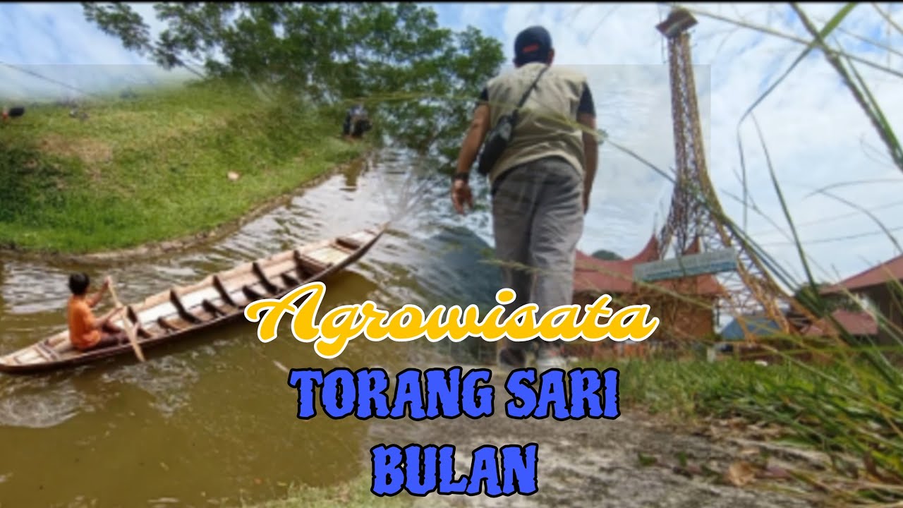 Torang Sari Bulan II Agrowisata Islami di Sumatera Barat II - YouTube