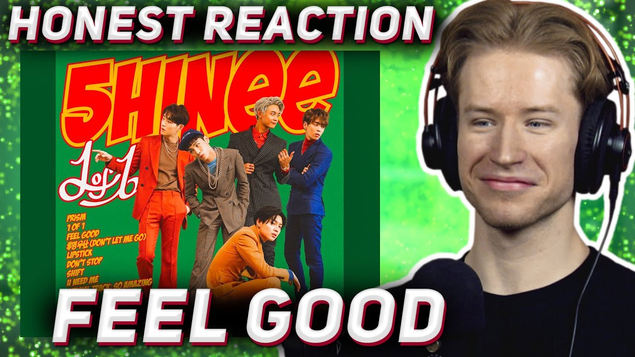 HONEST REACTION to SHINee - 'Feel Good' - YouTube
