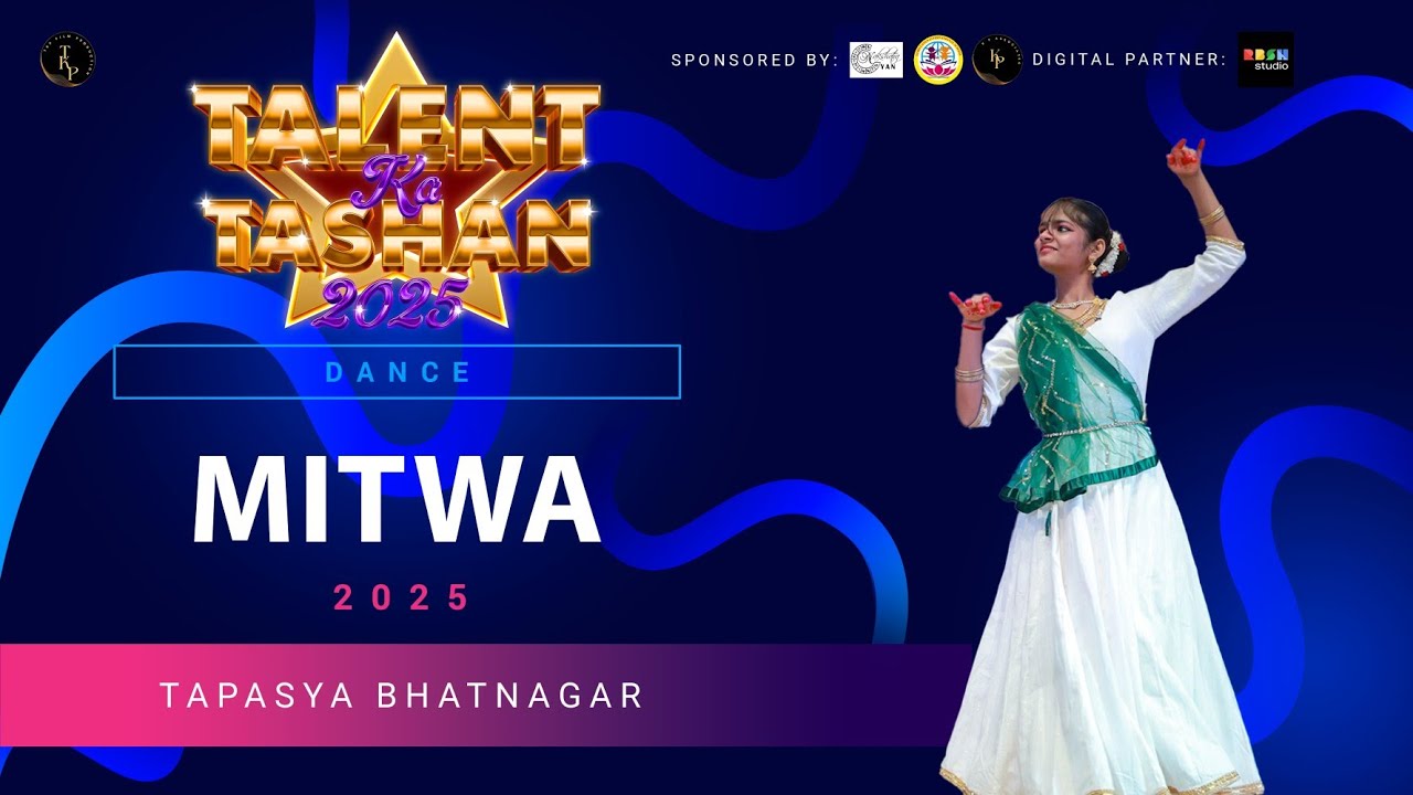 Mitwa | Dance Performance | Tapasya Bhatnagar | Talent Ka Tashan-Season ...