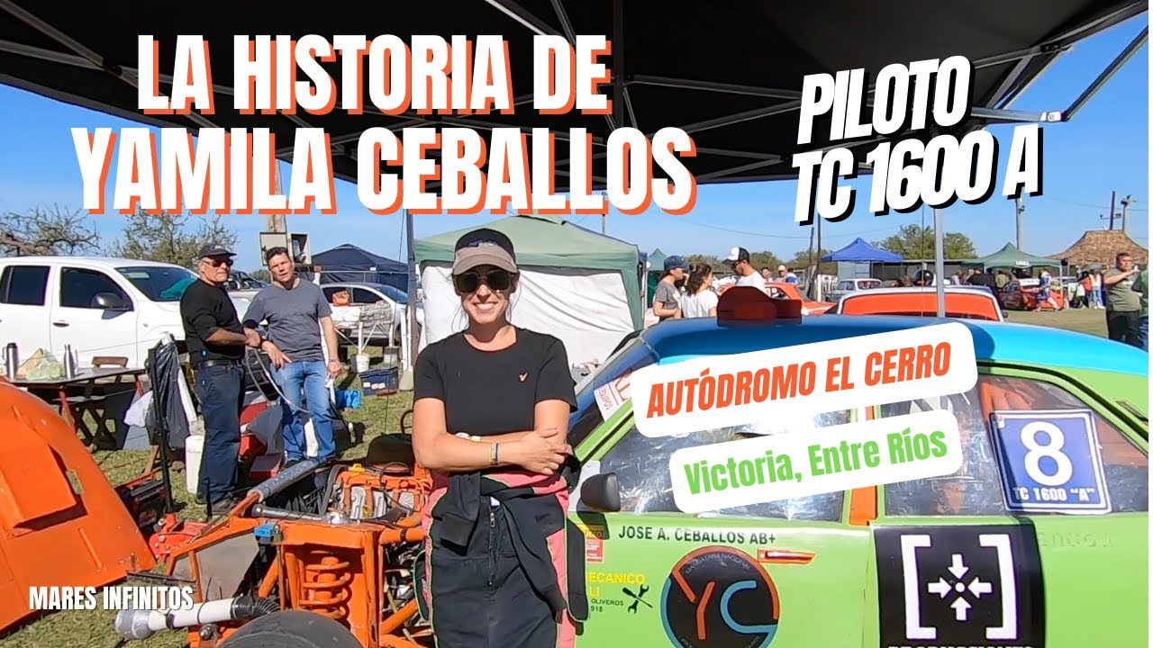 La Historia de Yamila Ceballos - Piloto TC 1600 A - Victoria - Entre ...