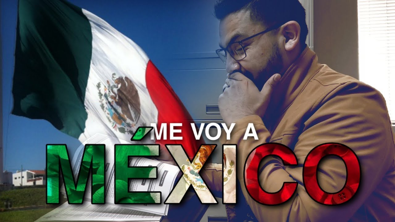 Me Voy a Mexico 2019 - YouTube