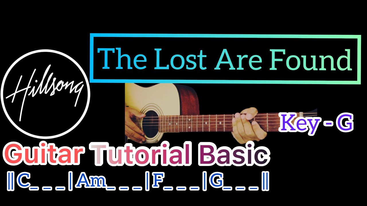 The Lost Are Found - Hillsong ( Guitar Tutorial ) - YouTube