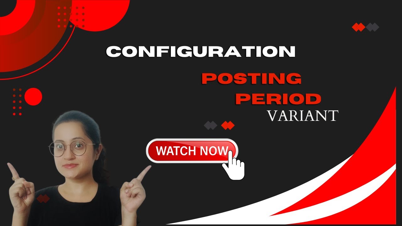 Configuration of Posting Period Variant | Open & Close of Posting ...