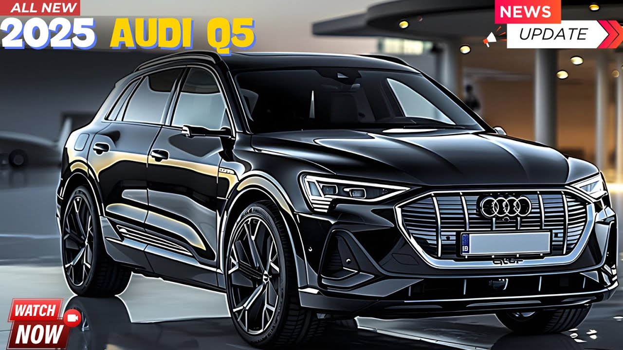 2025 AUDI Q5 Review - Is This the Best Luxury SUV of the next Year ...