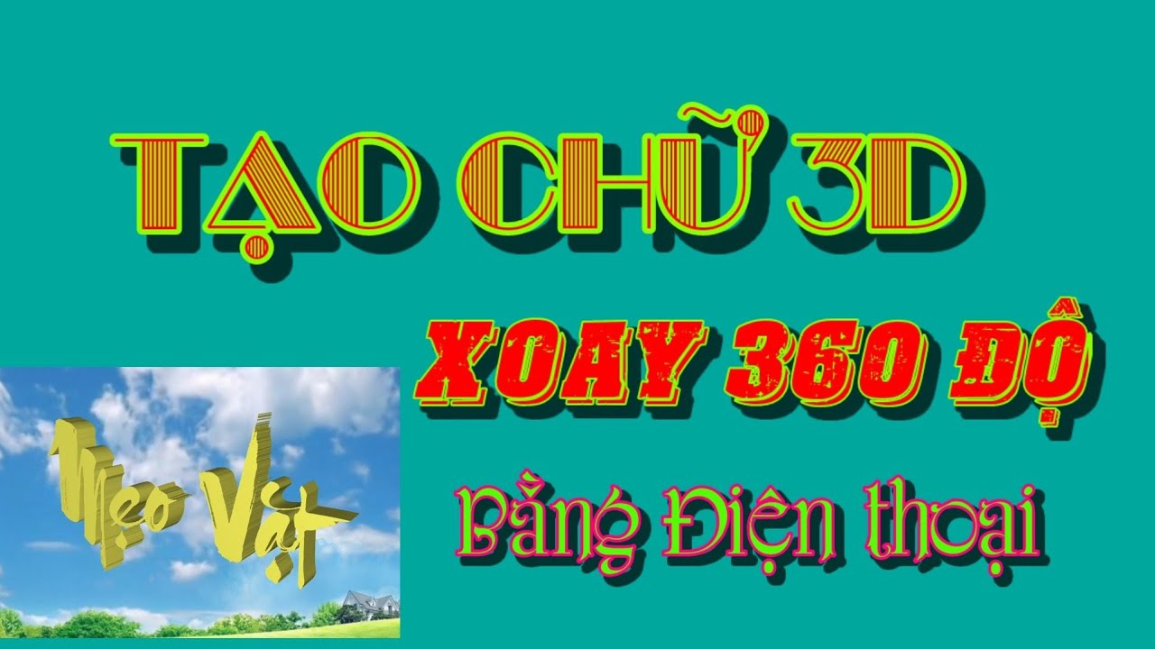 Cách Tạo chữ 3D xoay 360 độ tuyệt đẹp bằng điện thoại - YouTube