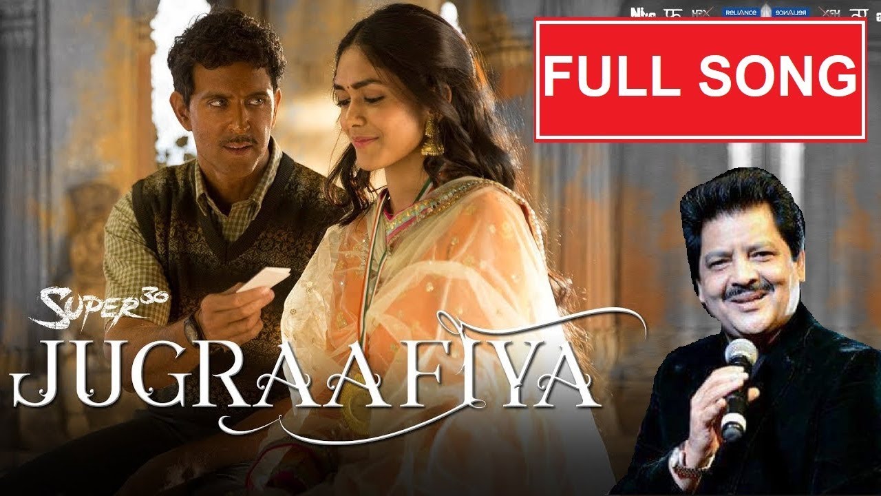Udit Narayan & Shreya Ghoshal - Jugraafiya | Full Song | Super 30 (2019 ...