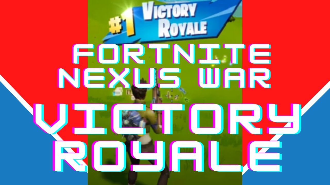 FORTNITE NEXUS WAR VICTORY ROYALE - YouTube