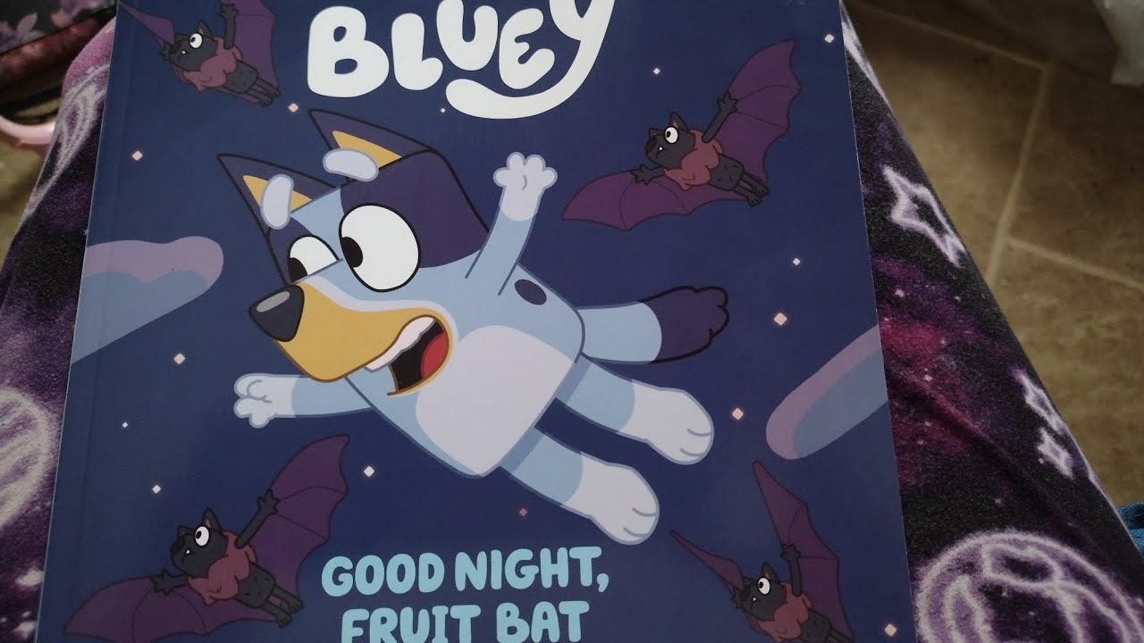 Bluey Good Night, Fruit Bat (book) #readaloud #goodnight - YouTube