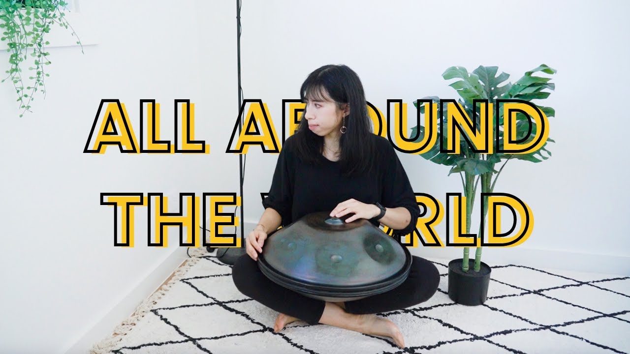 ALL AROUND THE WORLD (LA LA LA) - ATC | Handpan Loop Cover - YouTube
