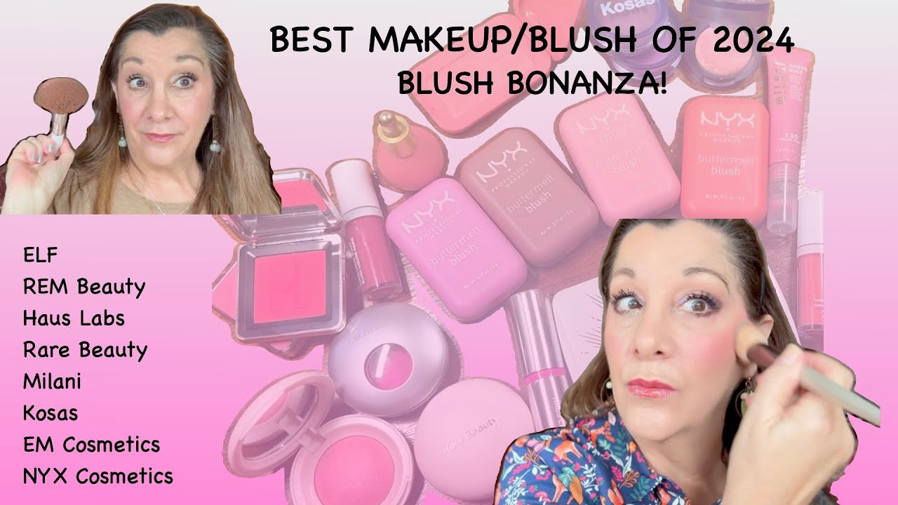 Best Makeup/Blush of 2024 Blush Bonanza! BEST Blushes of 2024 # ...