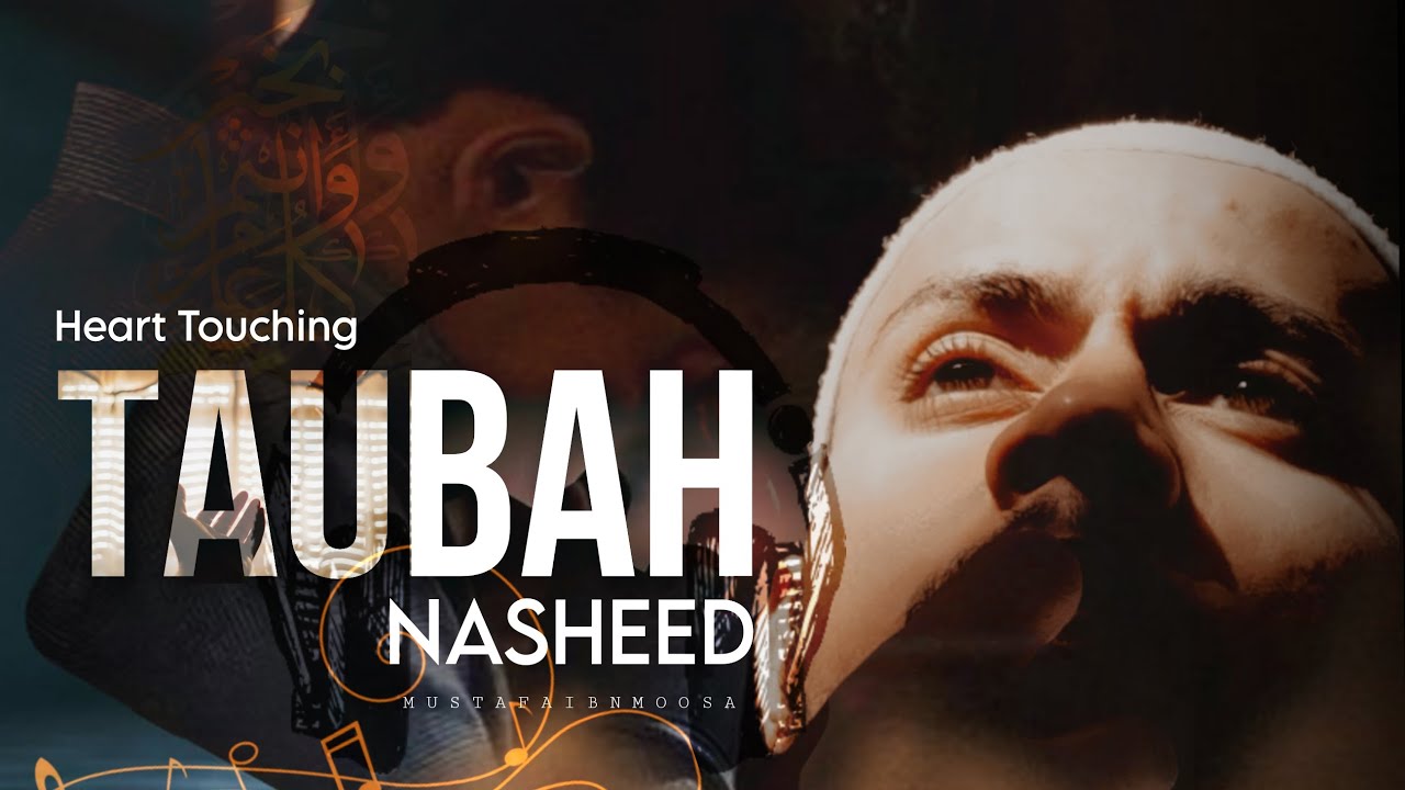 TAUBAH • Heart Touching Nasheed • Slowed Reverb • 2023 Mustafa Ibn ...