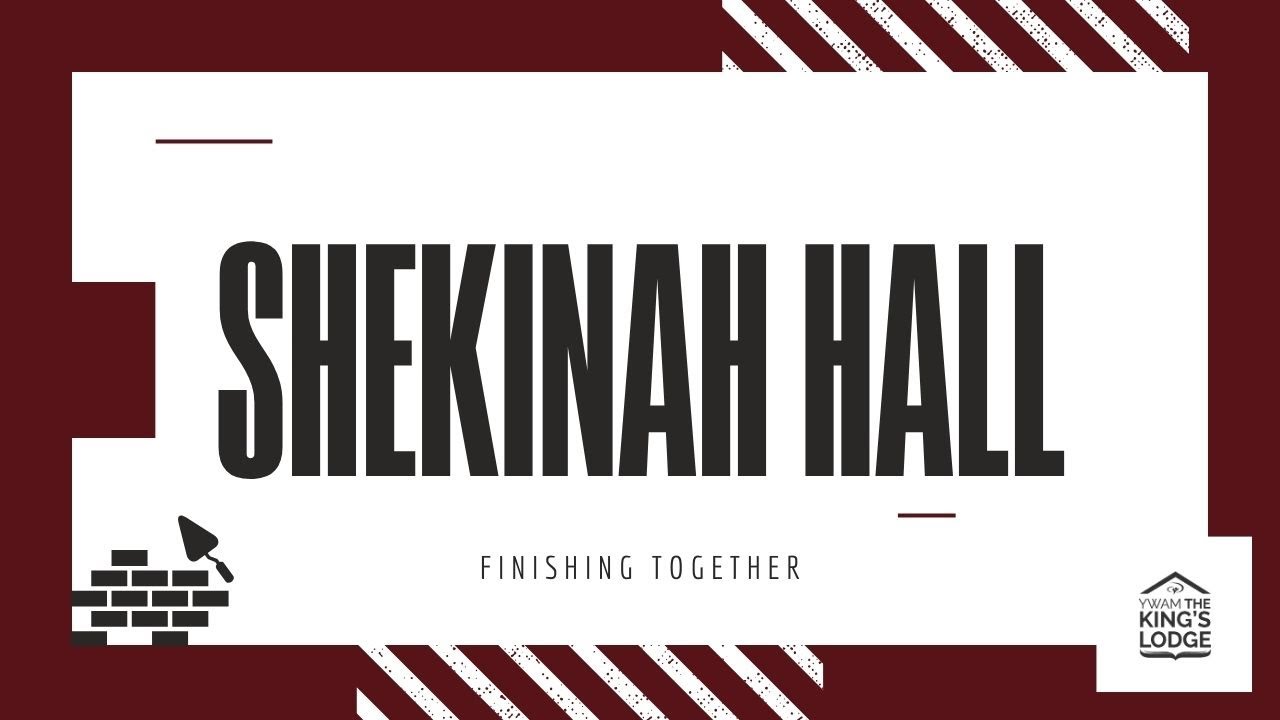YWAM The Kings Lodge || Finishing the Shekinah Hall Together - YouTube