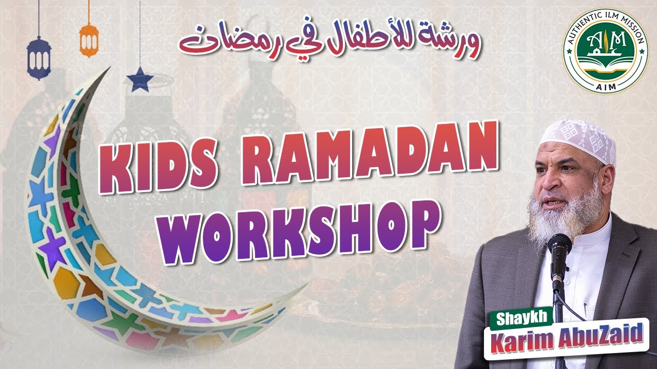 Ramadan Workshop for Kids | Shaykh Karim AbuZaid - YouTube