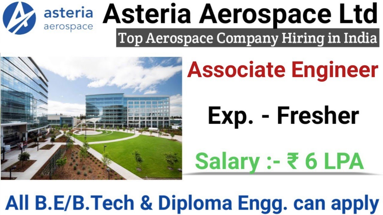 Fresher Diploma & Graduate Engineer Vacancies in Asteria Aerospace I All Diploma & Degree ...
