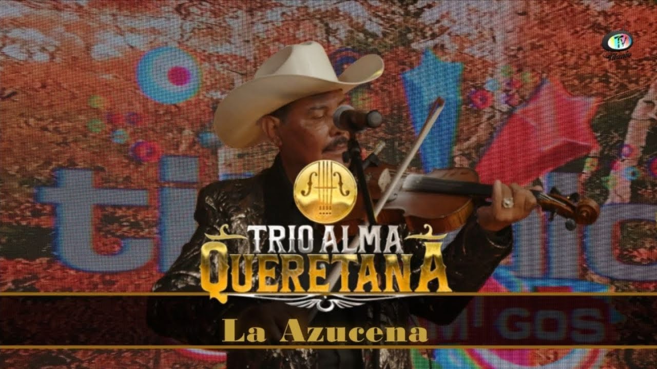 Trío Alma Queretana - La Azucena (Video Oficial) - YouTube