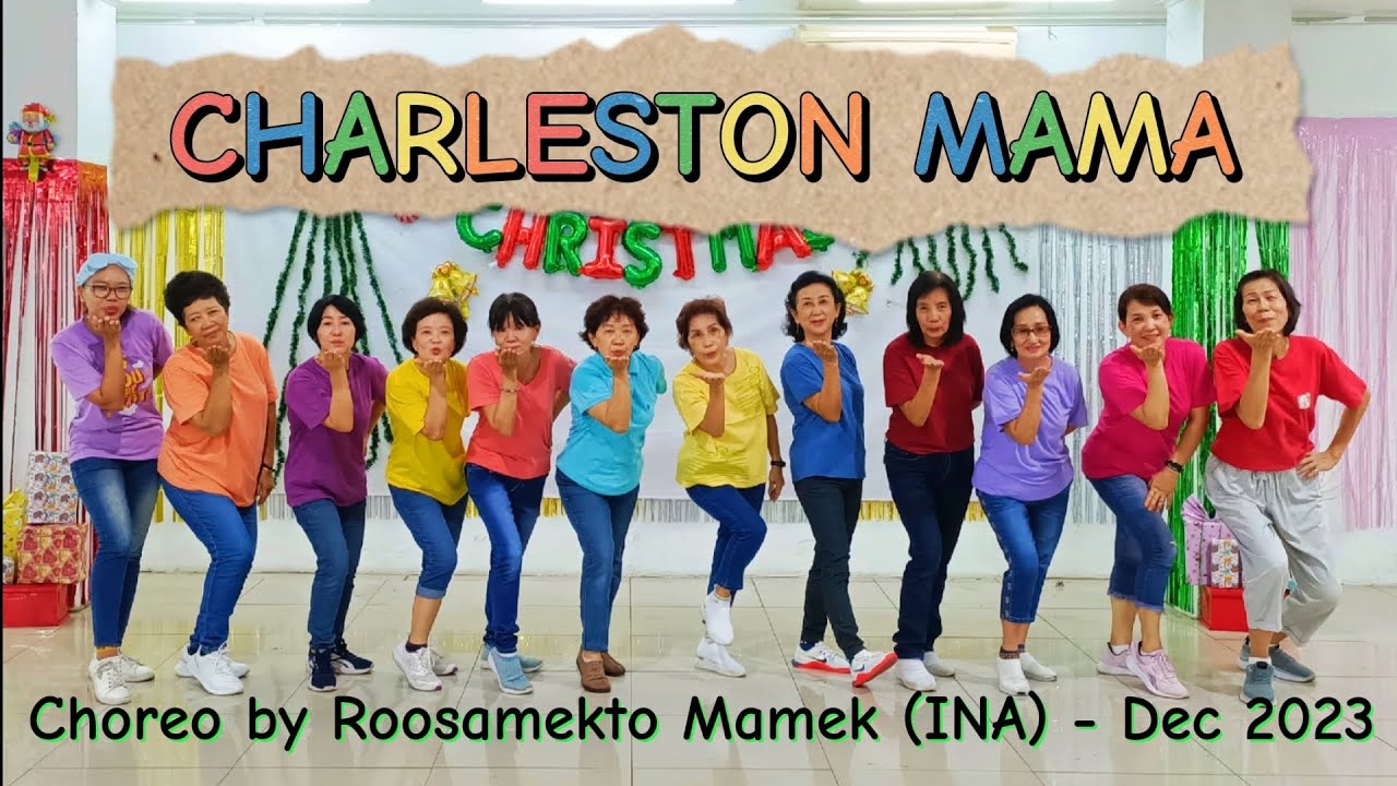 Charleston Mama Line Dance // Choreo by Roosamekto Mamek (INA) - Dec ...