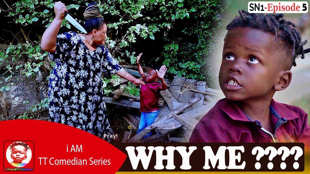 TT Comedian WHY ME ??? Episode 5 - YouTube