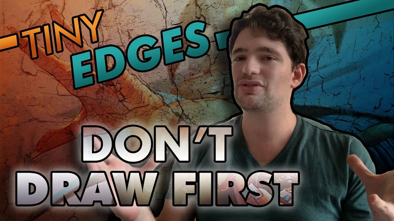 Tiny Edges: Don't Draw First - YouTube