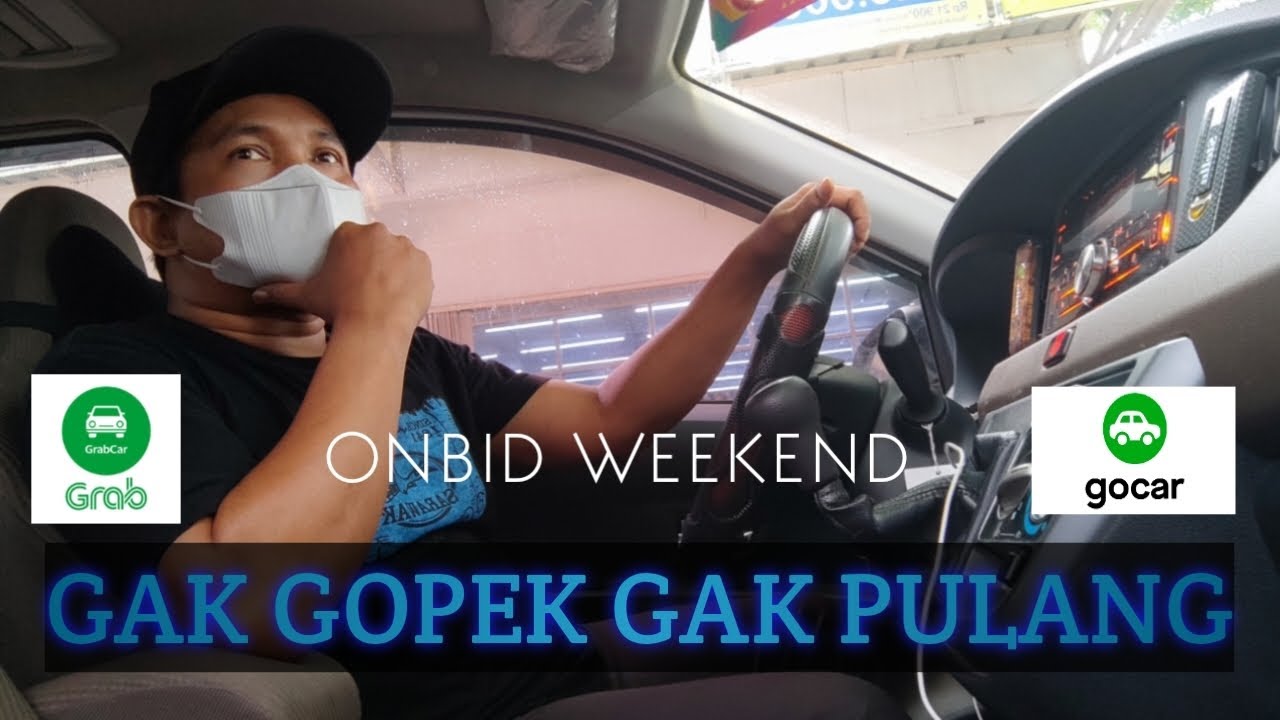 #gocar #grabcar #maxim DAYLY ONBID WEEKEND?!! GAK GOPEK GAK PULANG ...
