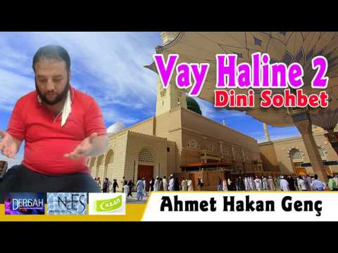 Ahmet Hakan Genç Sohbetleri - Vay Haline 2