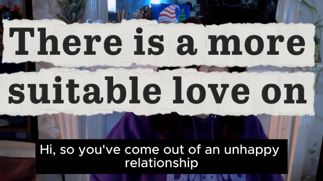 There is a more suitable love for you on the way - YouTube