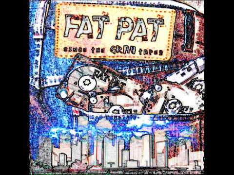 Fat Pat: All Day, All Night - YouTube