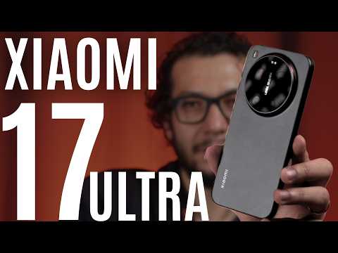 Xiaomi 17 Ultra İncelemesi | Ne Kadar Ultra?