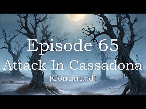 Campaign 2 - Episode 65: Attack In Cassadona (continued) - YouTube