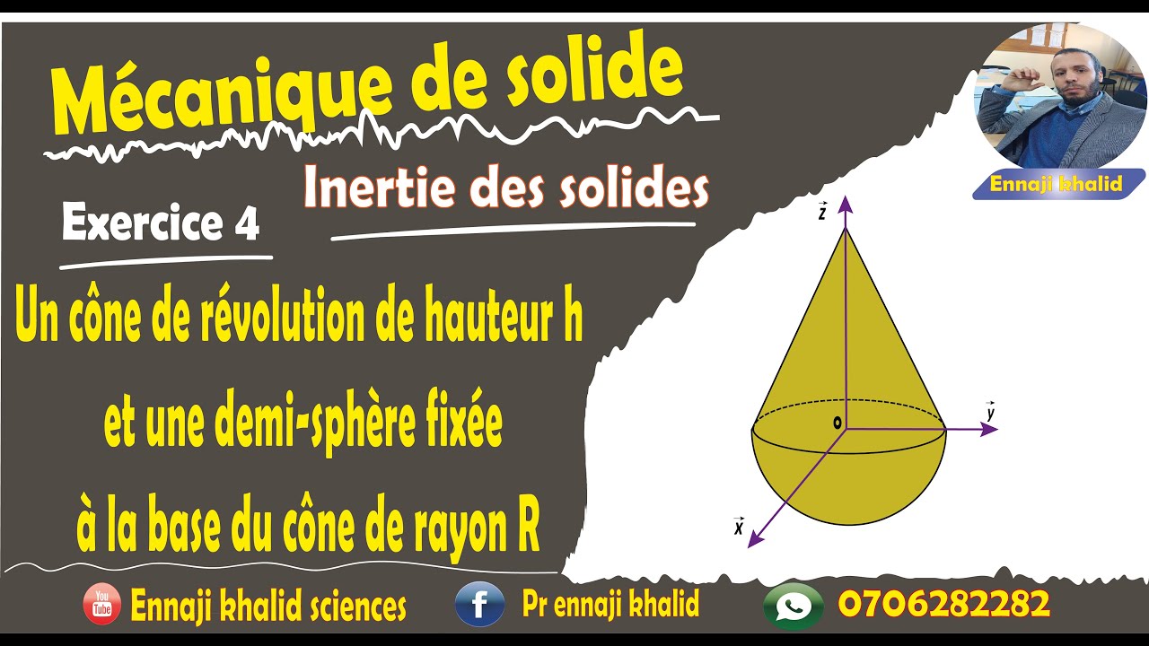 Cône de révolution de hauteur h et une demi sphère fixée à la base du ...