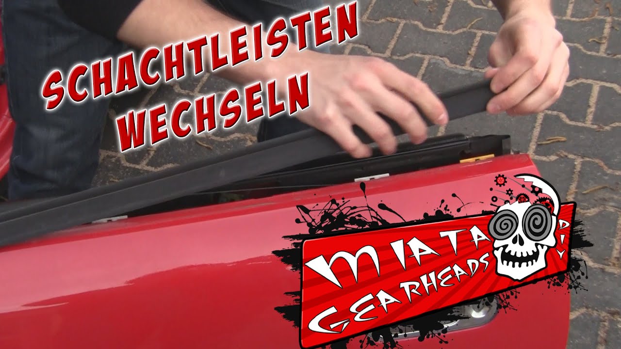 Anleitung Schachtleistenwechsel beim MX-5 - YouTube