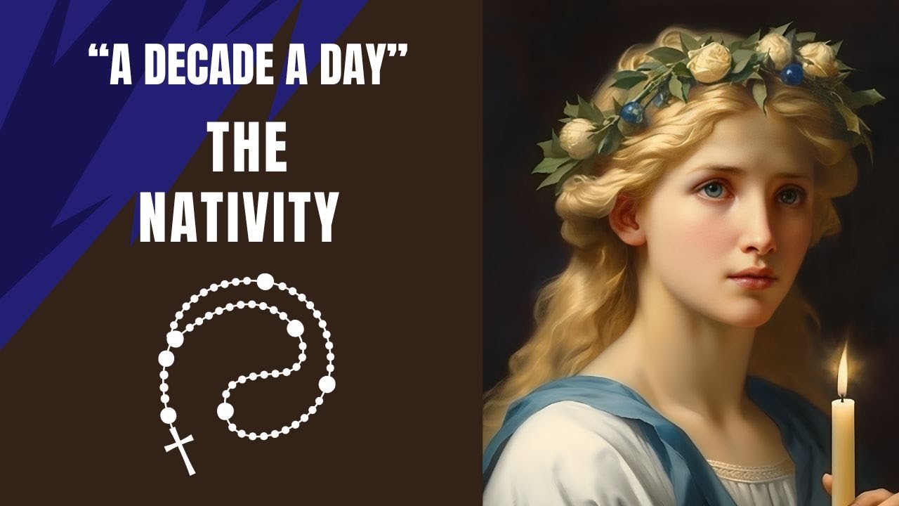 "A Decade A Day" - NATIVITY Rosary Decade - YouTube