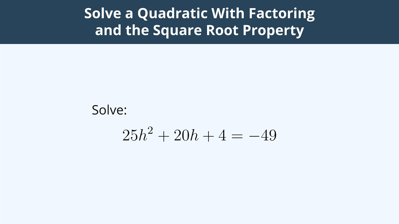 Solve a Quadratic With Factoring and the Square Root Property - 2 - YouTube