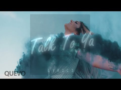 HRVY - Talk To Ya / With Lyrics