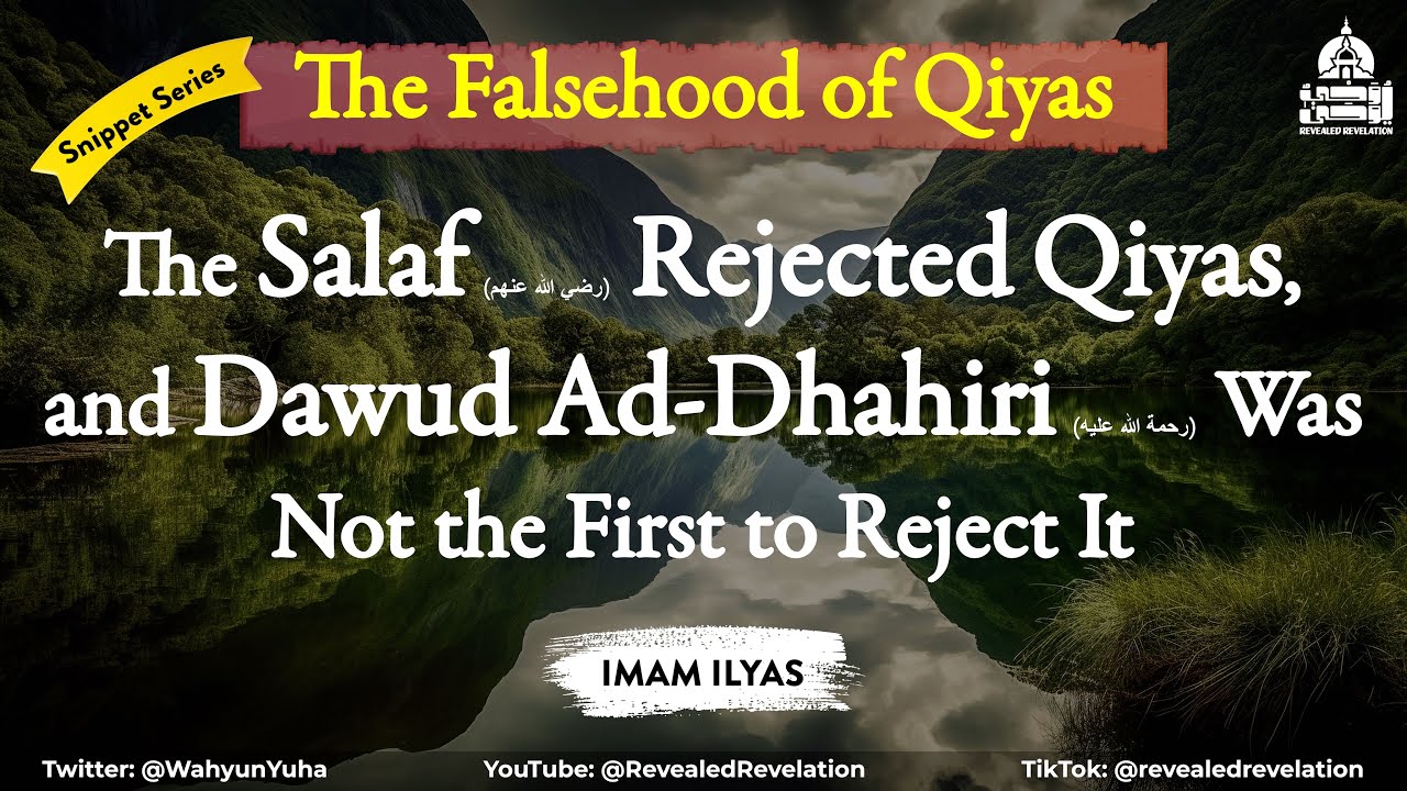 The Salaf Rejected Qiyas: Dawud Ad-Dhahiri Wasn’t the First to Reject ...