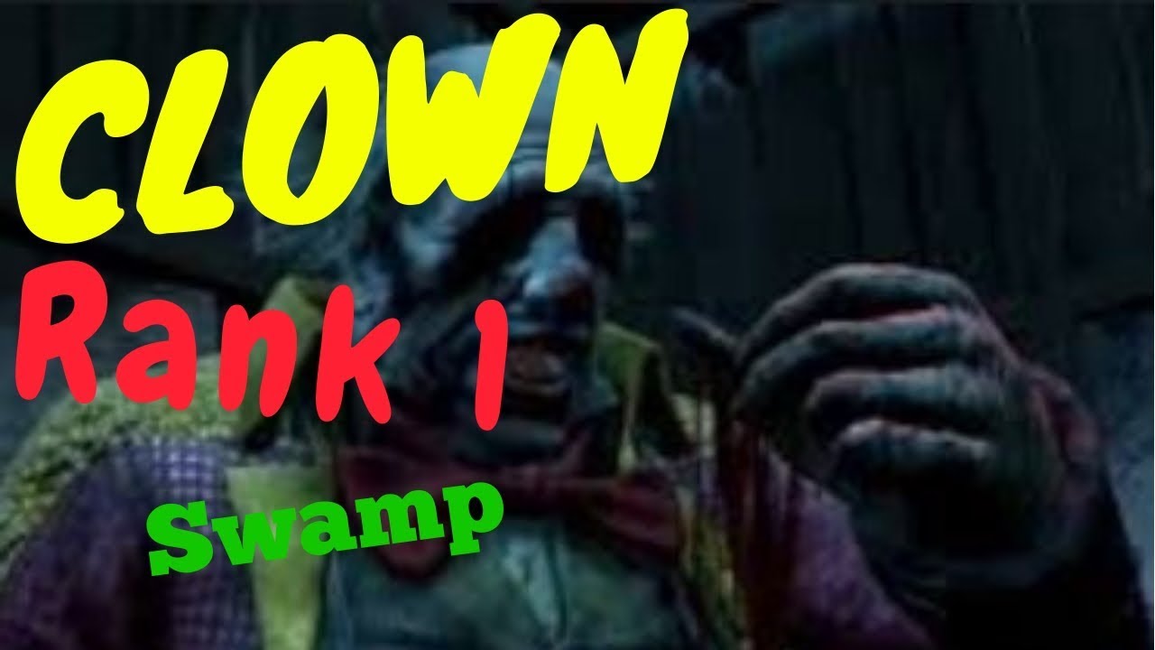 DBD Clown Swamp Rank 1 - YouTube