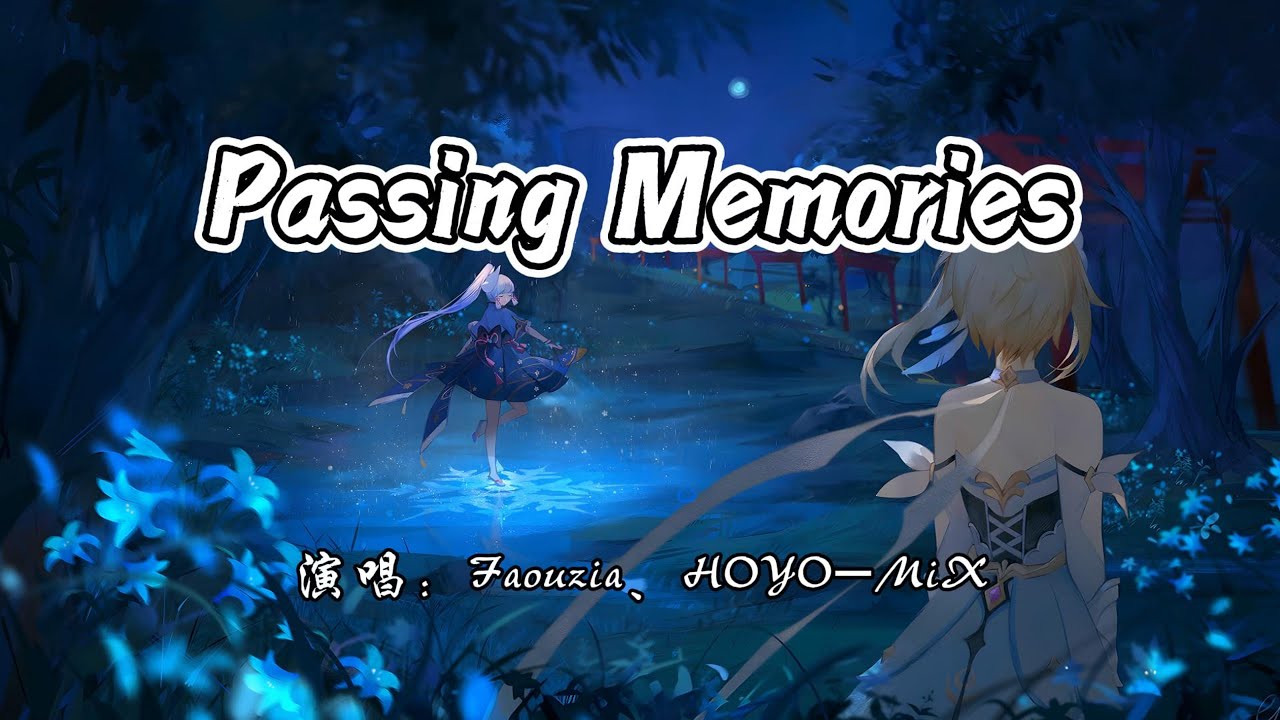 Faouzia、HOYO-MiX - Passing Memories《原神四周年》主题曲英语版『At the journey's end ...