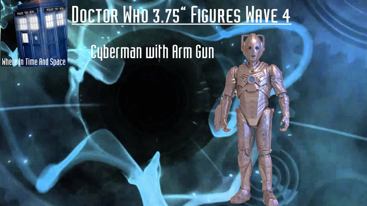 Doctor Who Reviews | Wave 4 Cyberman with Arm Gun 3.75 Figure - YouTube