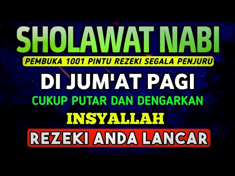 SHOLAWAT PENARIK REZEKI PALING DAHSYAT, Sholawat Nabi Muhammad SAW, SALAWAT JIBRIL PALING MERDU