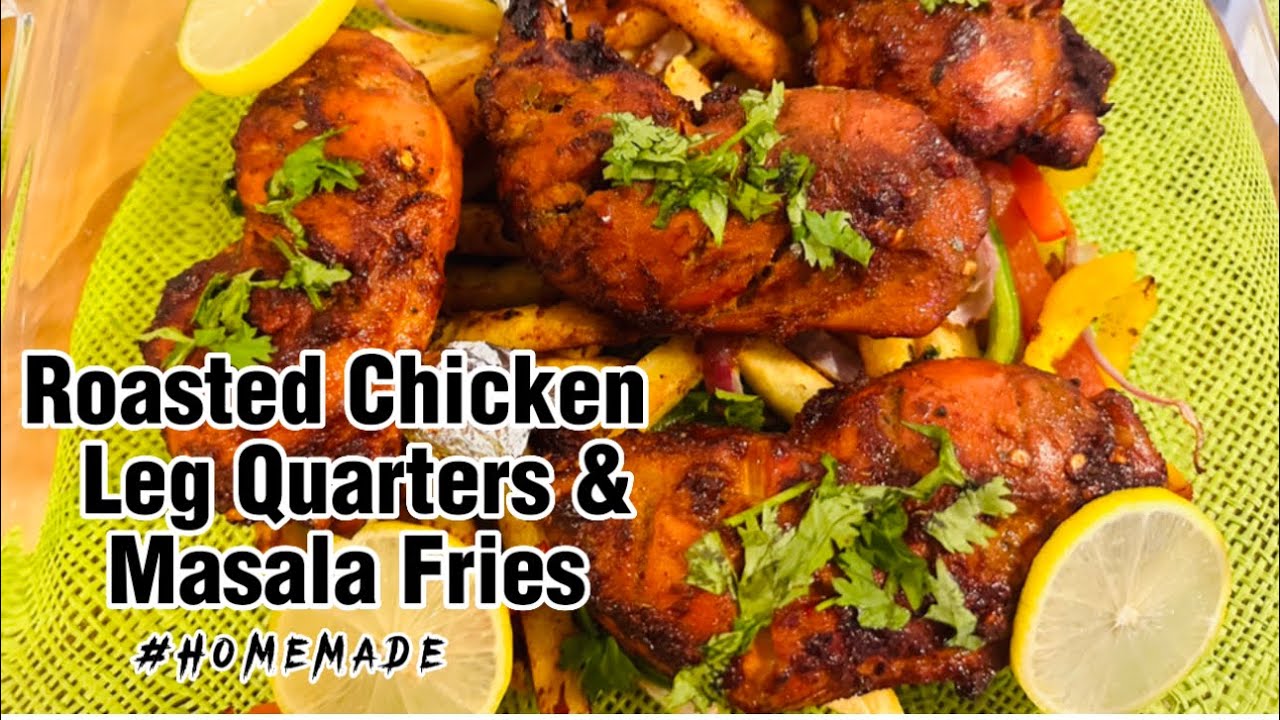 Roasted Chicken Leg Quarters and Masala Fries #homemade #dubai #chicken ...