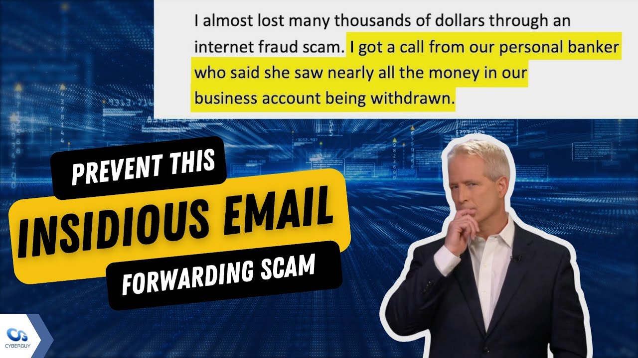 Preventing this insidious email forwarding scam that will drain your ...