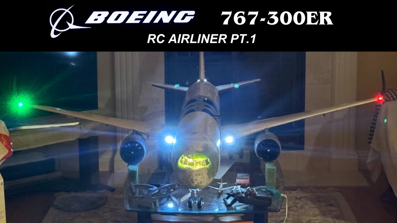Boeing 767-300ER Massive RC Aircraft Project (7.5ft long) - PART 1 ...