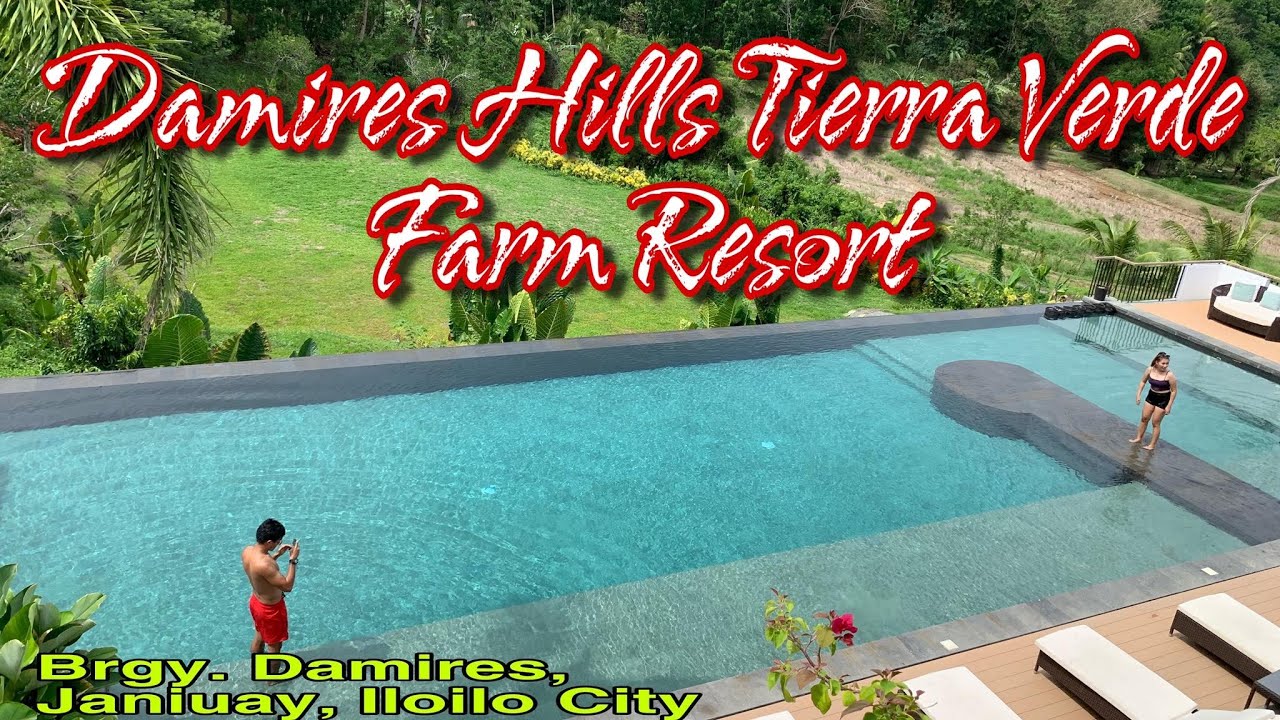 Damires Hills Tierra Verde Farm Resort || Iloilo City Philippines - YouTube