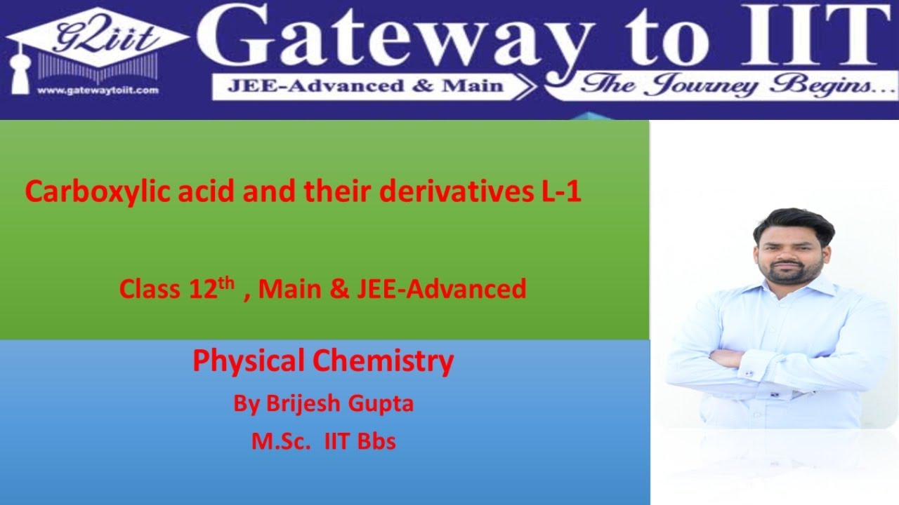 Carboxylic acid and their derivatives L-1| class 12 | JEE Advanced |JEE ...