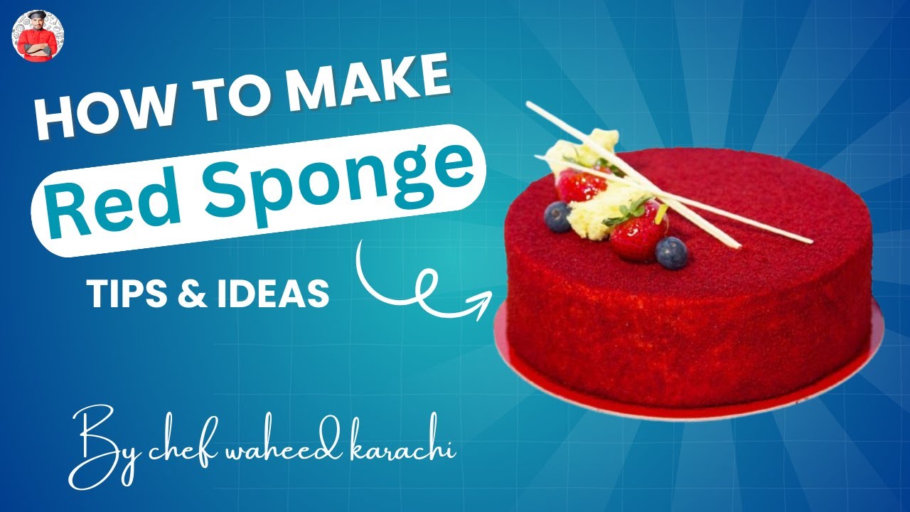 How to make Red Sponge at Home | Red sponge tips & ideas by Chef Waheed ...