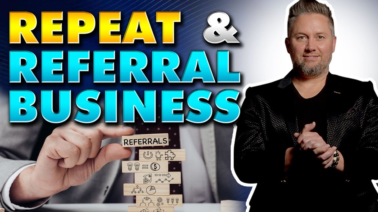 How To Succeed in Real Estate [The Secret to Repeat & Referral Business ...