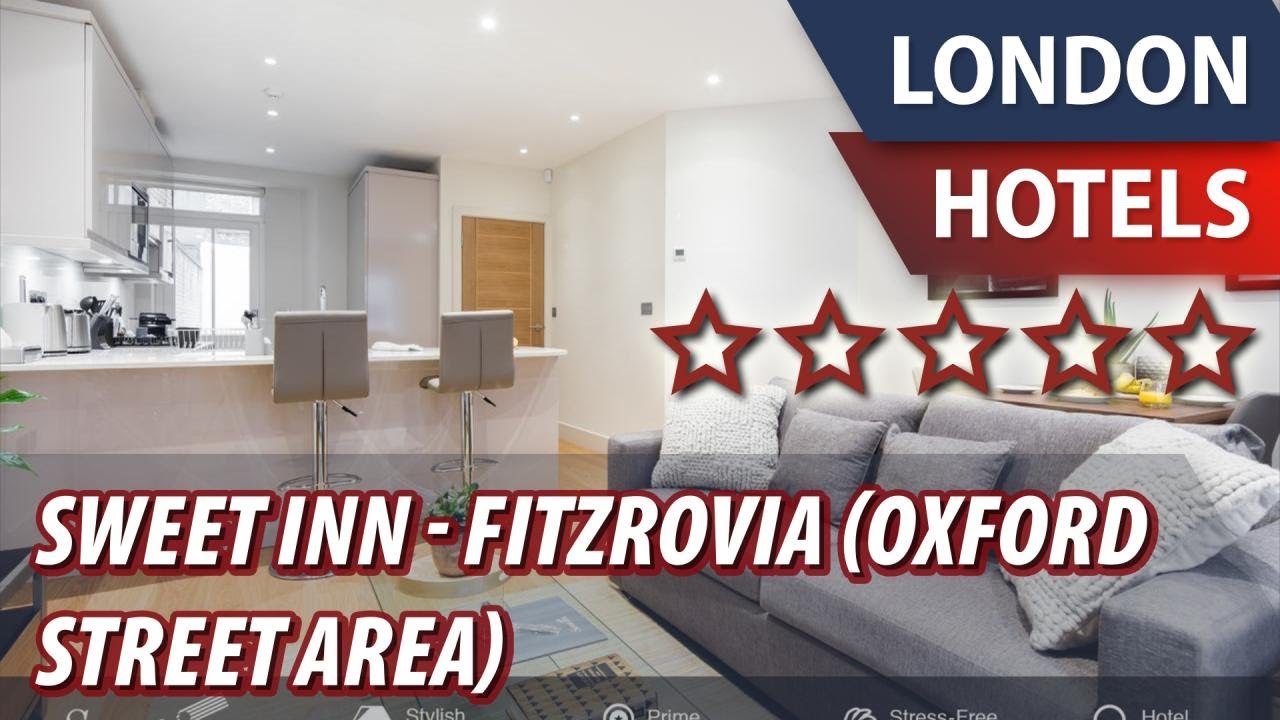 Sweet Inn - Fitzrovia (Oxford Street Area) ⭐⭐⭐⭐⭐ | Review Hotel in ...