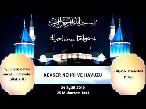 Kevser Nehri ve Havuzu - 24 Eylül 2019 Mevlana Takvimi